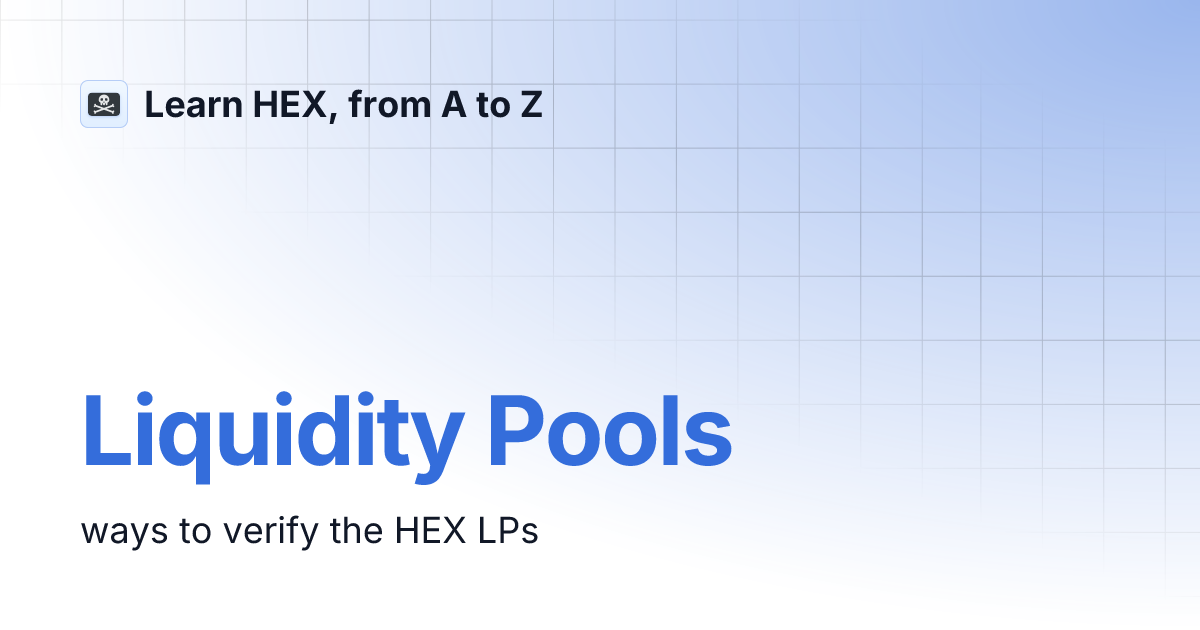 Liquidity Pools | Learn HEX, from A to Z