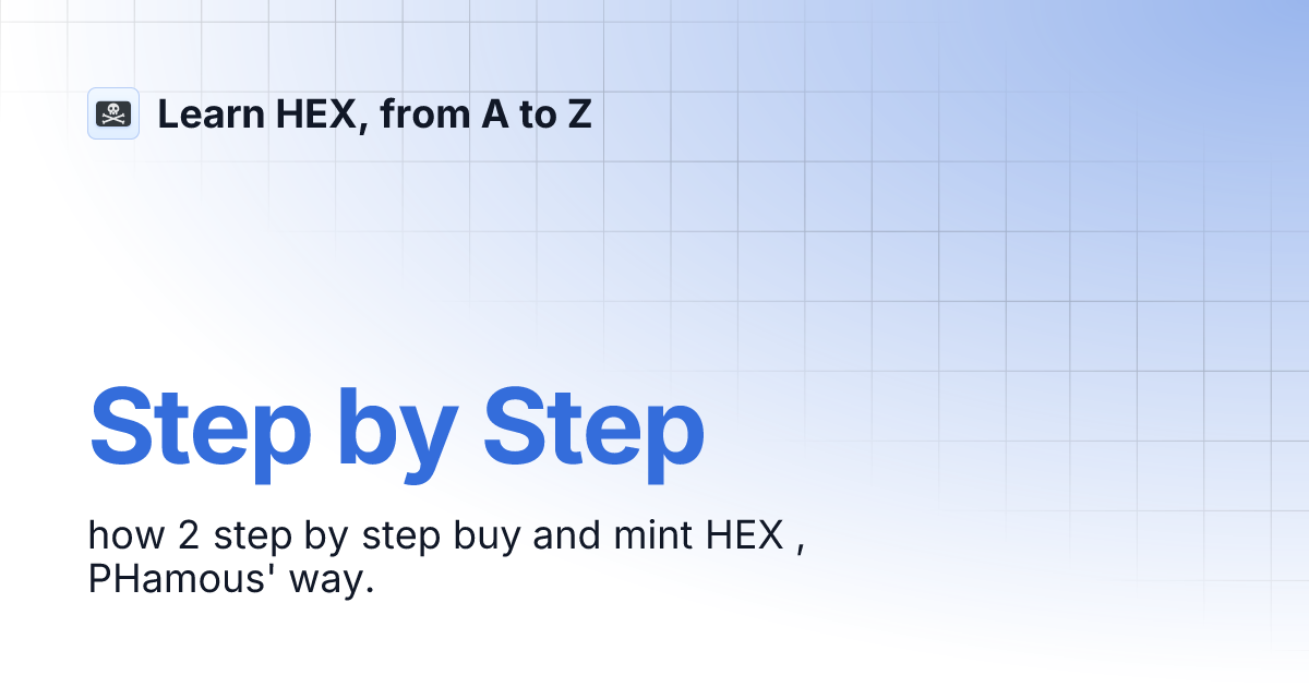 Step by Step | Learn HEX, from A to Z
